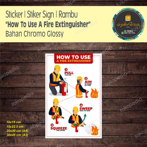 Jual Sticker Stiker Sign How To Use A Fire Extinguisher - XS (10x15 cm ...