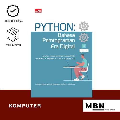 Jual PYTHON: BAHASA PEMROGRAMAN ERA DIGITAL - Kota Surabaya - MBN Books | Tokopedia
