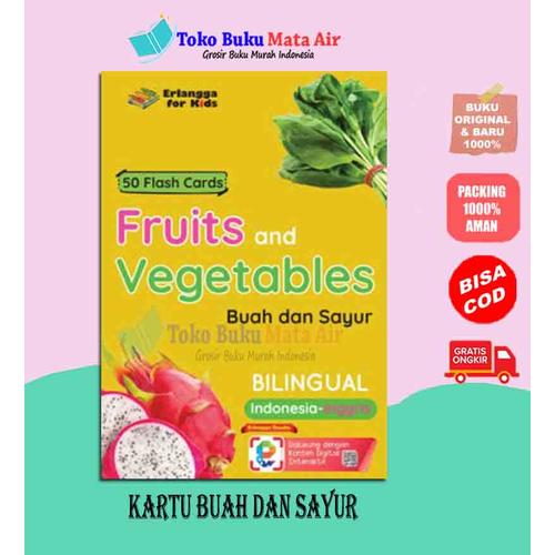 Jual 50 FLASH CARDS KARTU BUAH dan SAYUR BILINGUAL - ERLANGGA FOR KIDS ...