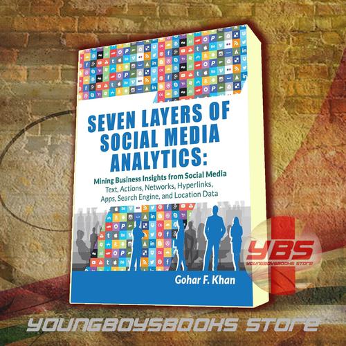 Jual Seven Layers of Social Media Analytics: Mining Business Insights ...
