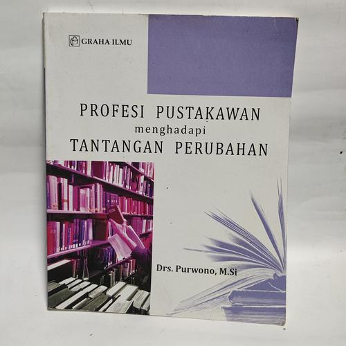Jual profesi pustakawan menghadapi tantangan perubahan - Kab. Sleman ...