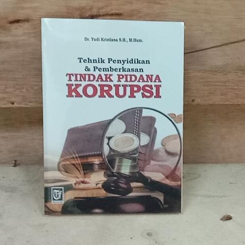 Jual Buku TEHNIK PENYIDIKAN DAN PEMBERKASAN TINDAK PIDANA KORUPSI ...
