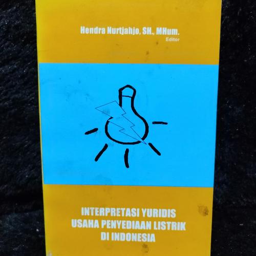 Jual INTERPRETASI YURIDIS USAHA PENYEDIAAN LISTRIK DI INDONESIA ...