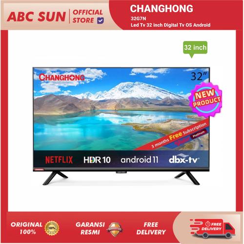 Promo Changhong 32G7N Led Tv 32 Inch Smart Tv Android 11 Bezelless Cicil 0% 3x - Kota Bandung ...