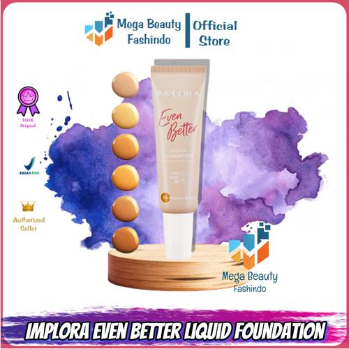 Jual Implora Even Better Liquid Foundation | Foundation Cair Evenbetter ...