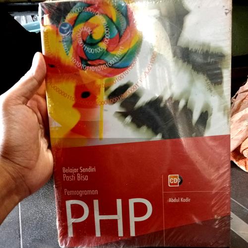 Jual Belajar Sendiri Pasti Bisa Pemrograman PHP. Abdul Kadir - Jakarta Pusat - PelitaLG | Tokopedia