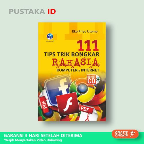 Jual Buku 111 Tips Trik Bongkar Rahasia Komputer Dan Internet - Kota Tangerang - Pustaka ID ...