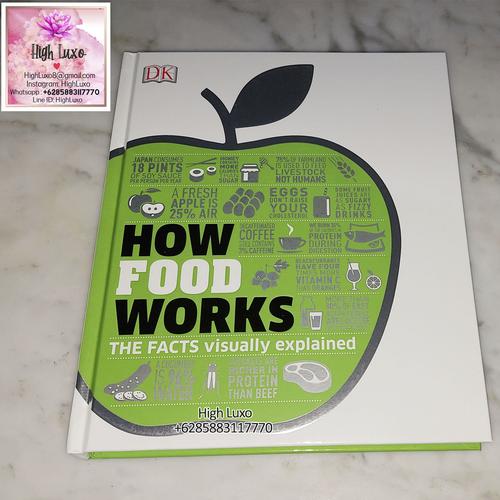 Jual Buku DK How Food Works The Facts Visually Explained How Things ...