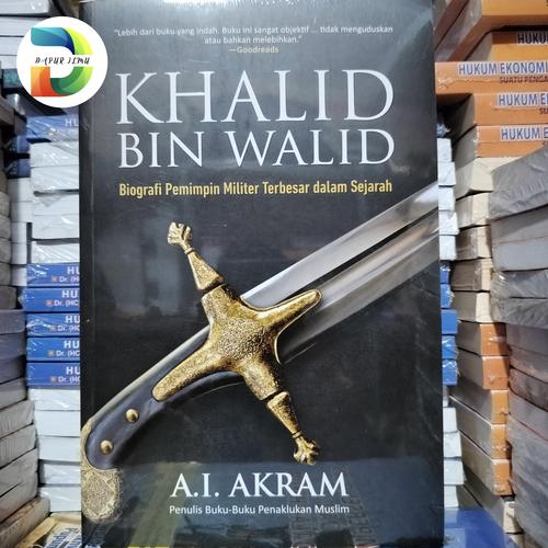 Jual Buku Khalid bin Walid Biografi Pemimpin Militer Terbesar dalam ...