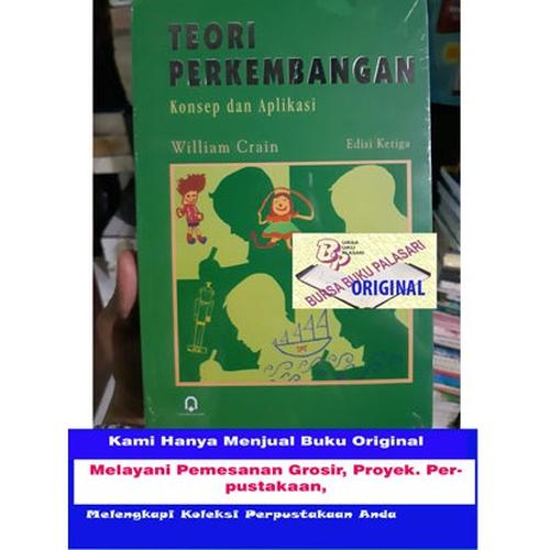 Jual Teori Perkembangan Konsep dan Aplikasi edisi ketiga 3 William Crain - Kota Bandung ...