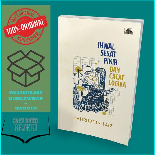 Jual Buku Ihwal Sesat Pikir dan Cacat Logika - Fahruddin Faiz - Kab ...
