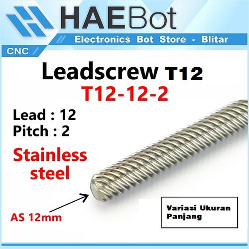 Promo [HAEBOT] Lead Screw Leadscrew T12 Diameter 12mm lead 12mm Besi ...