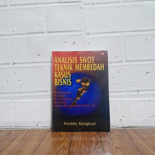 Jual Analisis SWOT Teknik Membedah Kasus Bisnis-Freddy Rangkuti - Kab ...