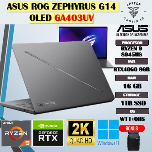 Jual ASUS ROG ZEPHYRUS G14 OLED GA403UV RYZEN 9 8945HS RTX4060 8GB 16GB ...