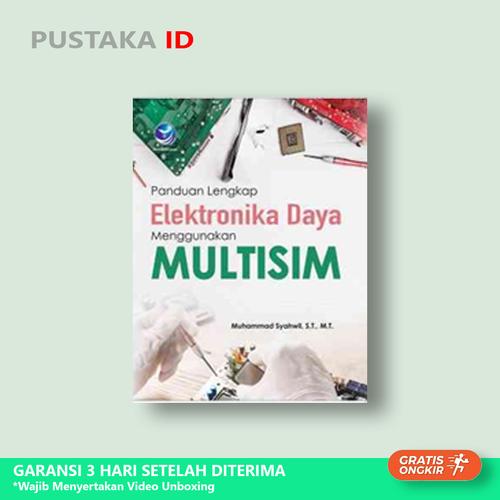 Jual Buku Panduan Lengkap Elektronika Daya Menggunakan Multisim - Kota Tangerang - Pustaka ID ...