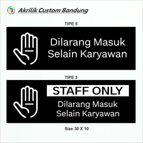 Promo Akrilik Sign Staff Only Tipe 3-5 Acrylic Signage Sticker Sign ...