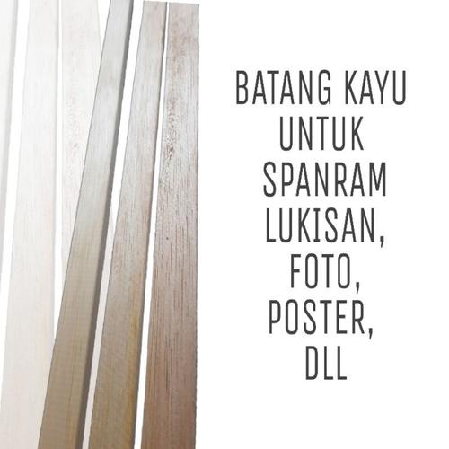 Jual Kayu batangan untuk spanram/frame lukisan, foto, poster - Jakarta ...