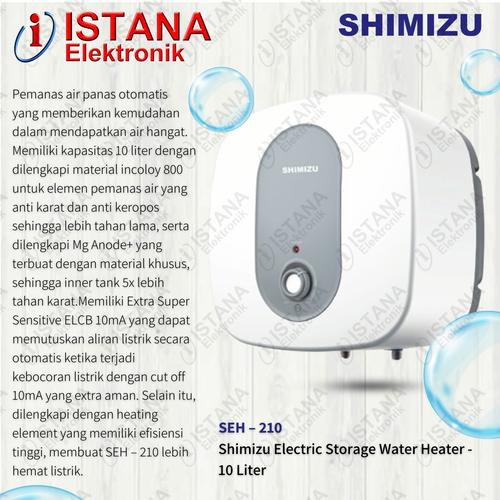 Promo SHIMIZU WATER HEATER LISTRIK/ELECTRIC 10 LITER SEH-210 Cicil 0% ...