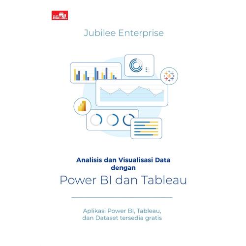 Jual Buku Analisis dan Visualisasi Data dengan Power Bi dan Tableau ...