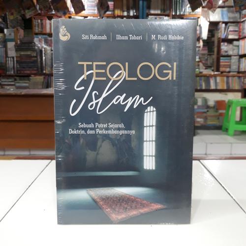 Jual Buku Teologi Islam : Sebuah Potret Sejarah Doktrin Dan ...