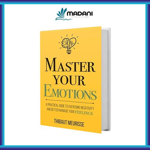 Jual Master Your Emotions: A Practical Guide By Thibaut Meurisse - Kota Depok - Madani Bookshop ...