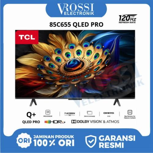 Promo TCL 85C655 QLED PRO 4K UHD 85 Inch Smart Google TV w/ ONKYO 2.1CH Cicil 0% 3x - Jakarta ...