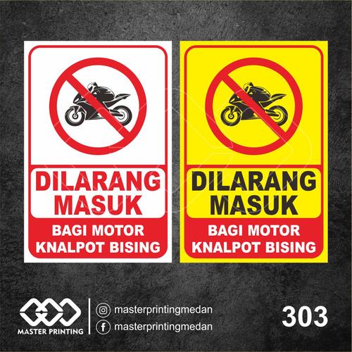 Jual 303 - Stiker Dilarang Masuk Bagi Motor Knalpot Bising, Bisa Custom ...