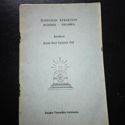 Jual TUNTUNAN KEBAKTIAN BUDDHA - DHARMA BERDASAR KITAB SUCI TIPITIKA ...