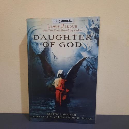 Jual BUKU NOVEL DAUGHTER OF GOD KARYA LEWIS PERDUE - SEGITIGA MISTERI ...