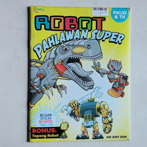 Jual ROBOT PAHLAWAN SUPER - KAK BIMO ZHAN - Kota Surabaya - Bukunesiaid ...