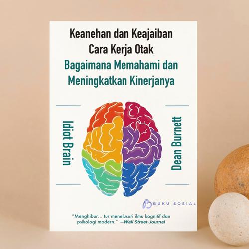 Promo Buku Idiot Brain: Keanehan dan Keajaiban Cara Kerja Otak -Dean ...