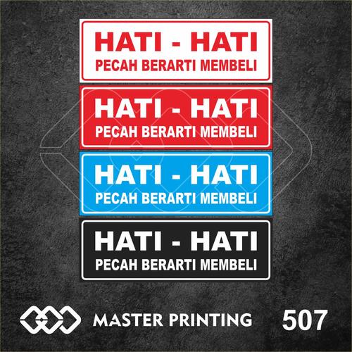 Jual 507 - Stiker Hati-Hati, Pecah Berarti Membeli, Tahan Air, Murah ...