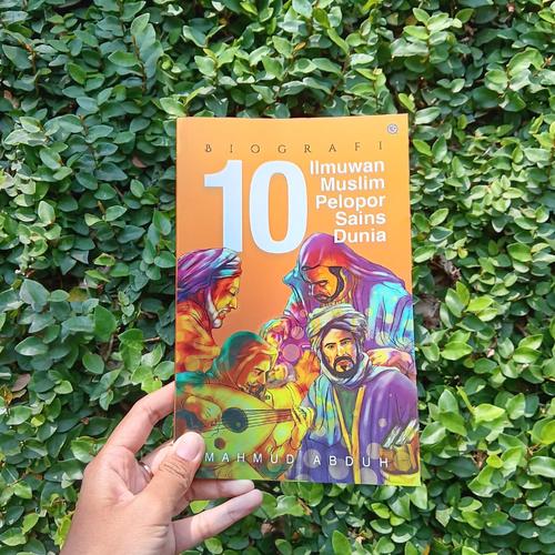 Jual Biografi 10 Ilmuwan Muslim Pelopor Sains Dunia - [Mahmud Abduh ...