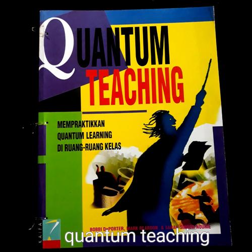 Jual buku psikologi QUANTUM TEACHING praktekkan Quantum Learning di kelas - Kota Surabaya ...