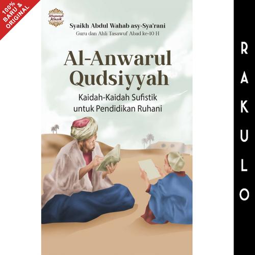 Jual Buku Al-Anwarul Qudsiyyah - Syaikh Abdul Wahab asy-Sya‘rani ...
