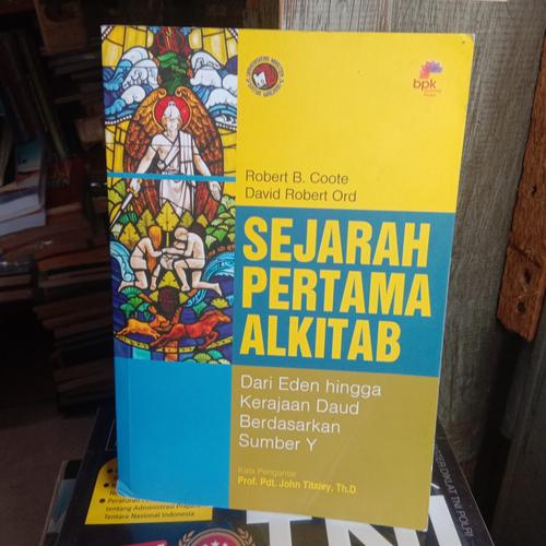 Jual SEJARAH PERTAMA ALKITAB ( ROBERT B. COOTE) (DAVID ROBERT ORD ...