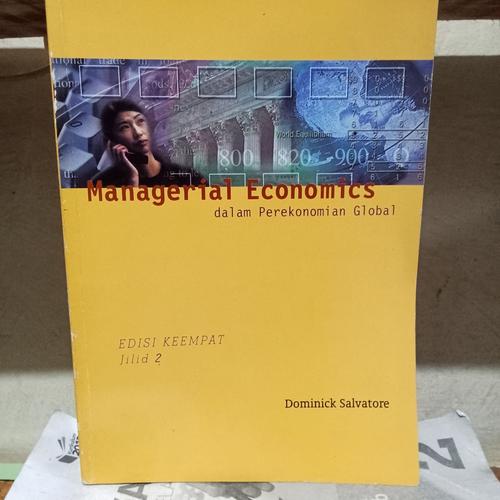 Jual MANAGERIAL ECONOMICS DALAM PEREKONOMIAN GLOBAL EDISI KEEMPAT JILID ... Jual MANAGERIAL ECONOMICS DALAM PEREKONOMIAN GLOBAL EDISI KEEMPAT JILID ...