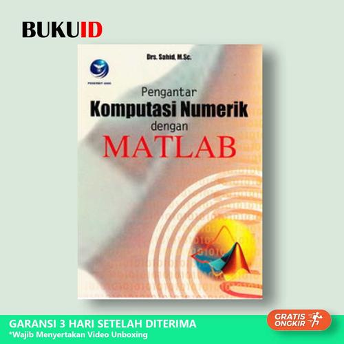 Jual Buku Pengantar Komputasi Numerik dengan Matlab - Kota Tangerang ...