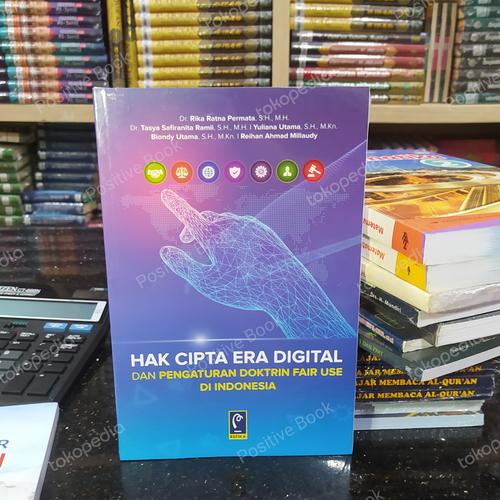Jual buku hak cipta era digital dan pengaturan doktrin fair use original - Jakarta Pusat ...
