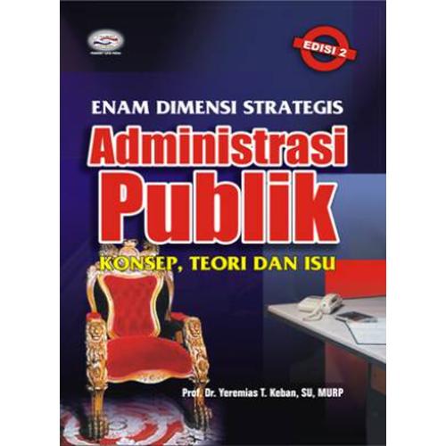 Jual Buku Enam Dimensi Strategis Administrasi Publik(Konsep,Teori dan Isu) - Kota Yogyakarta ...