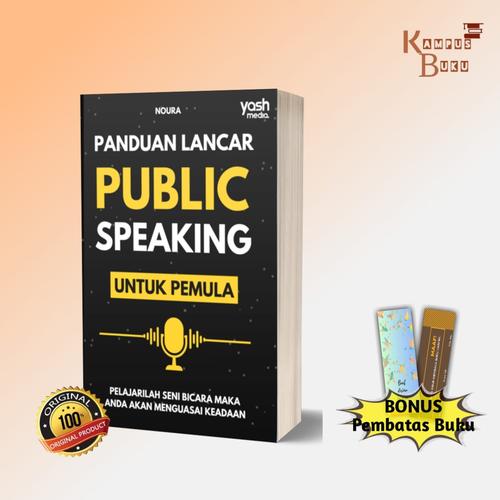 Jual BUKU PANDUAN LANCAR PUBLIC SPEAKING UNTUK PEMULA - Noura / original - Kota Yogyakarta ...