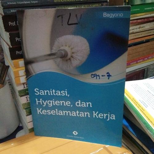 Jual SANITASI HYGIENE.DAN KESELAMATAN KERJA BUKU ORIGINAL - Jakarta ...