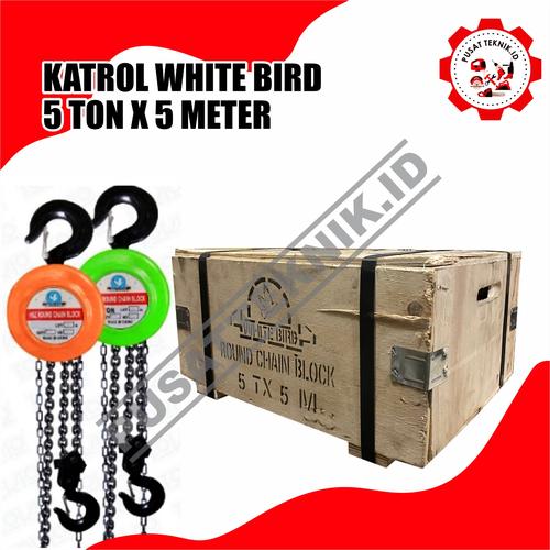 Jual CHAIN BLOCK 5 TON X 5 METER WHITE BIRD HOIST MANUAL / KATROL ...