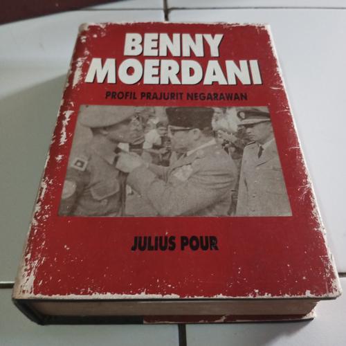 Jual Buku BENNY MOERDANI - PROFIL PRAJURIT NEGARAWAN oleh JULIUS POUR ...