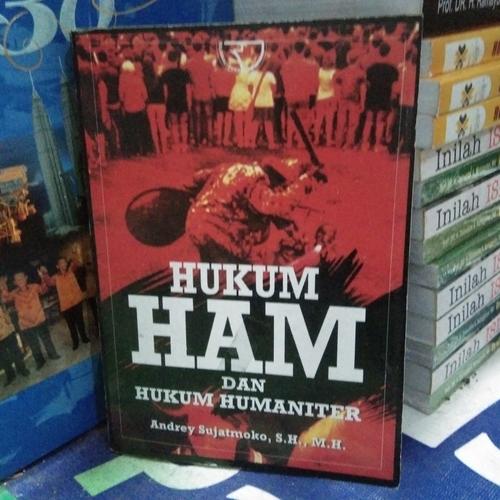 Jual HUKUM HAM DAN HUKIM HUMANITER BY ANDREY S - Jakarta Pusat - TB ...