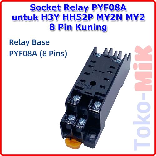 Jual Socket Relay 8 Pin PYF-08A PYF08A utk Relay H3Y HH52P MY2N MY2 Kuning - Jakarta Barat ...