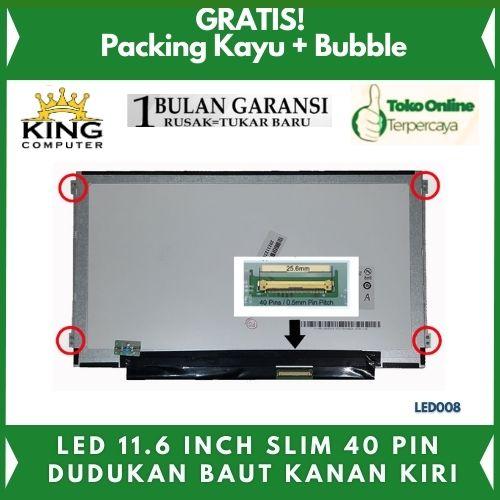 Jual LCD LED 11.6 Inch Slim Connector 40 Pin Dudukan Baut Pinggir - Kab ...