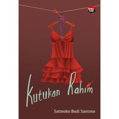 Jual Kutukan Rahim Novel karya Satmoko Budi Santoso - Kab. Bantul ...