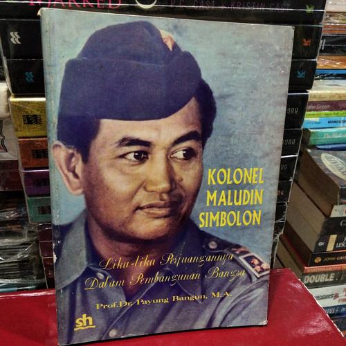 Jual kolonel maludin Simbolon Lika liku perjuangan dalam pembangunan ...