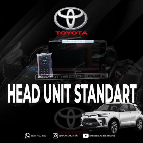 Jual Head unit standar Toyota Raize - Jakarta Barat - Bronson Car Audio ...